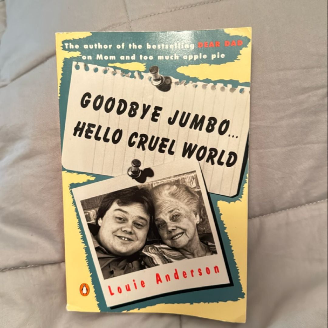 Goodbye Jumbo... Hello Cruel World by Louie Anderson