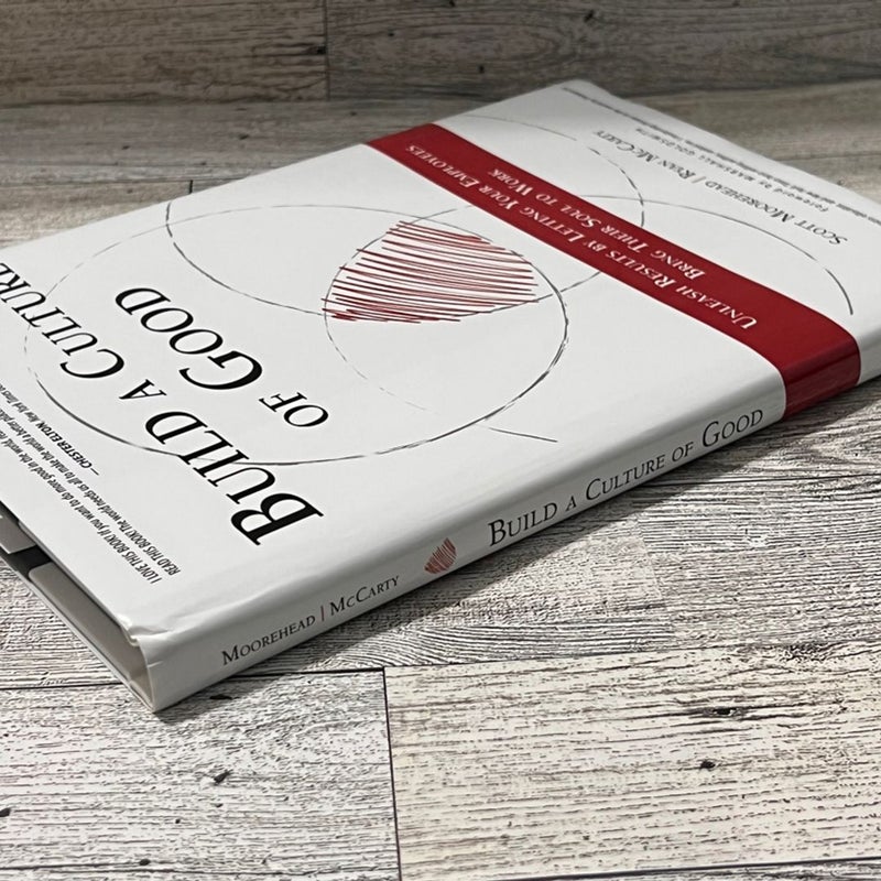 Build a Culture of Good by Scott Moorehead, Hardcover | Pangobooks