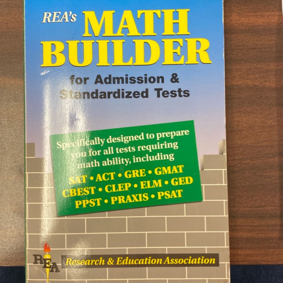 Math Builder for Admission and Standardized Tests by Research and ...