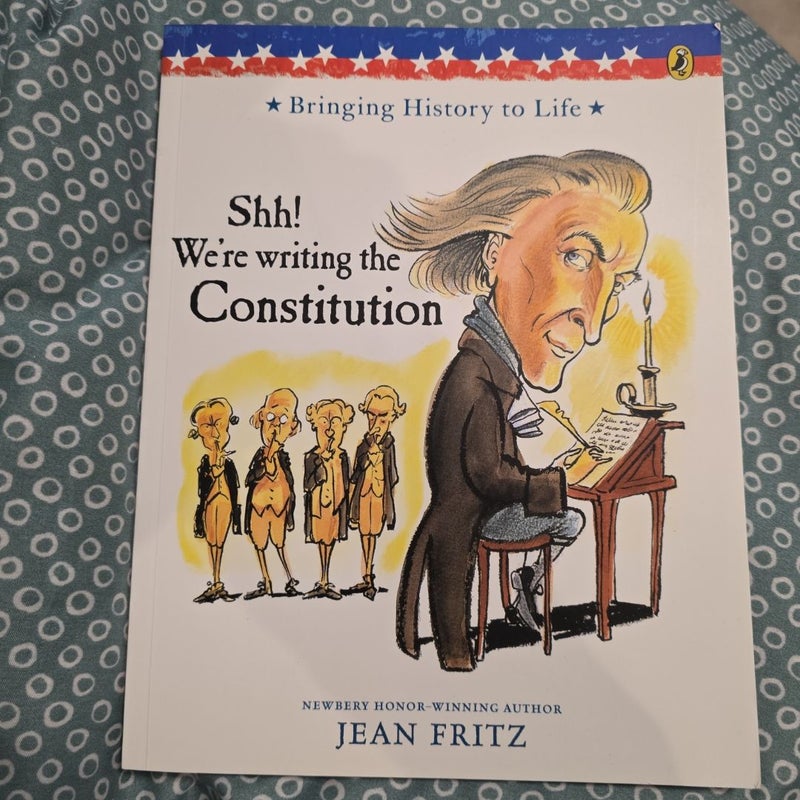 Shh! We're Writing the Constitution by Harcourt School Publishers Staff