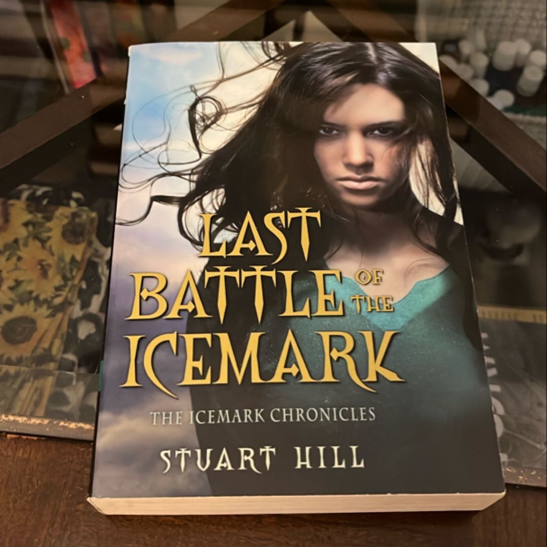 The Last Battle of the Icemark by Stuart Hill