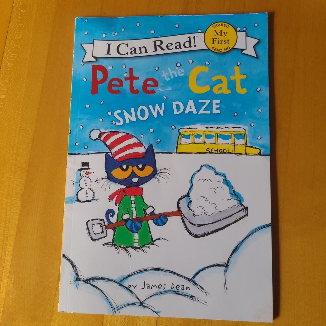 Pete the Cat: Snow Daze by Kimberly Dean