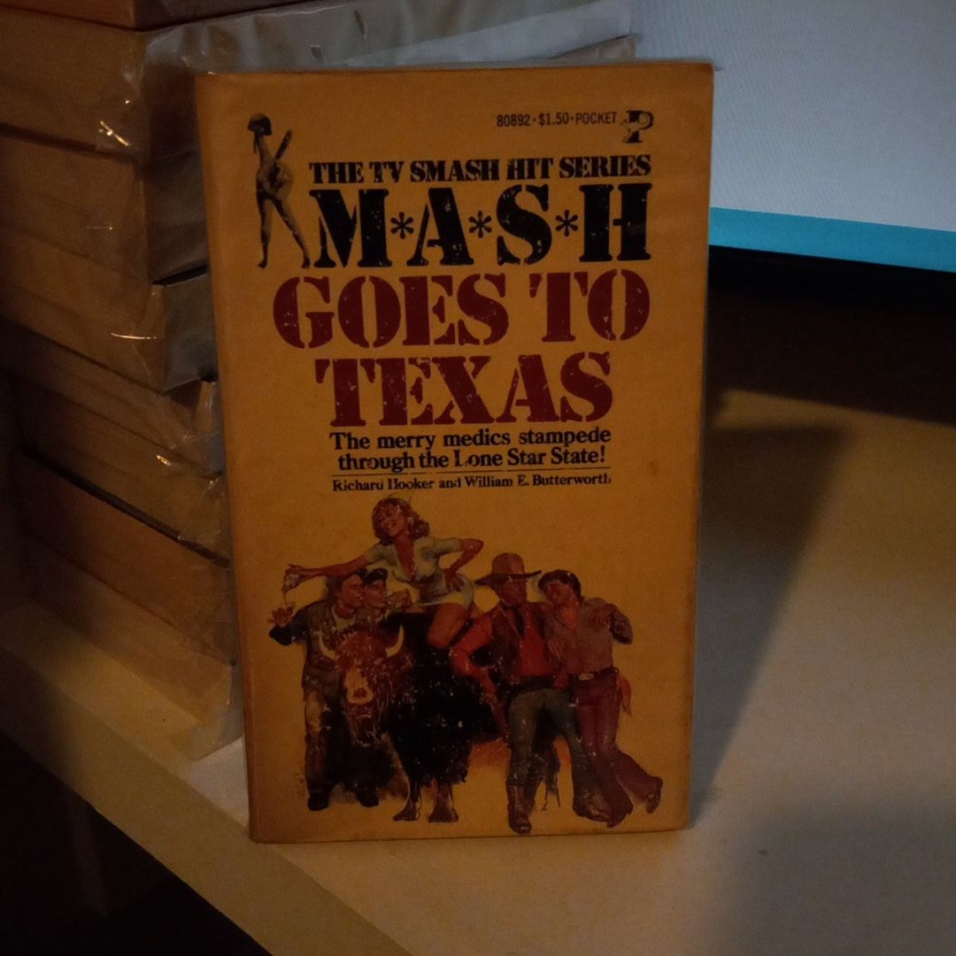 MAsh goes to Texas by Richard hooker and William E Butterworth ...