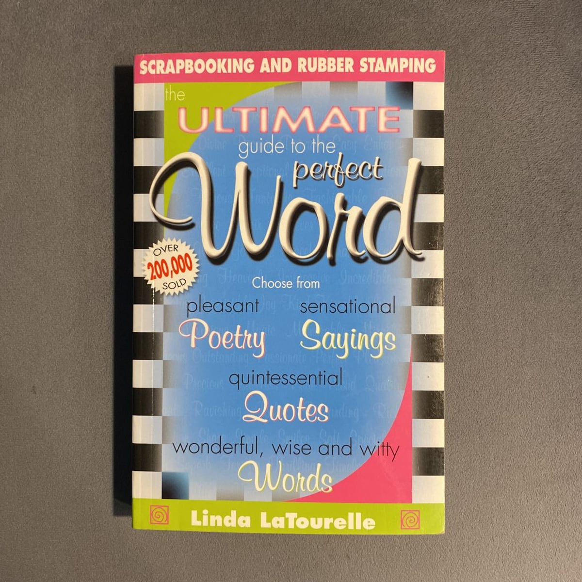 The Ultimate Guide to the Perfect Word by Linda LaTourelle