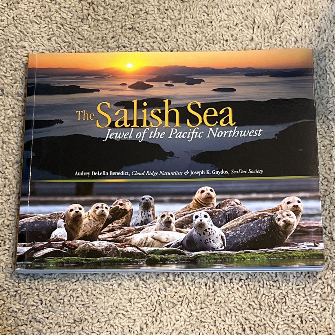 The Salish Sea by Audrey DeLella Benedict, Joseph K. Gaydos