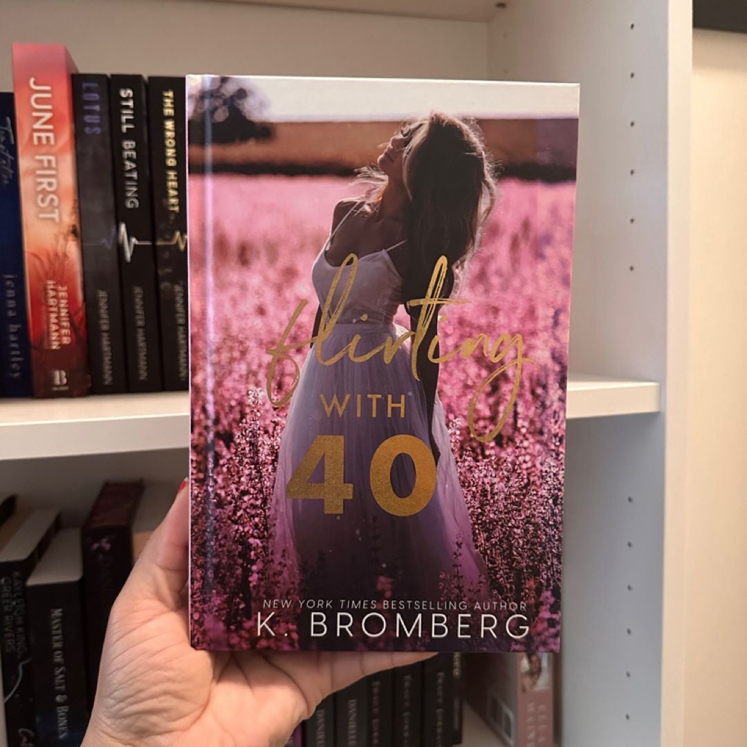 Flirting with 40 - Special Edition by K Bromberg, Hardcover | Pangobooks