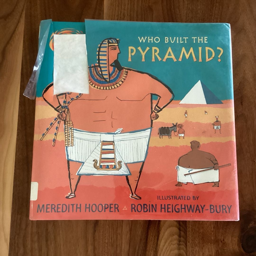 Who Built the Pyramid? by Meredith Hooper