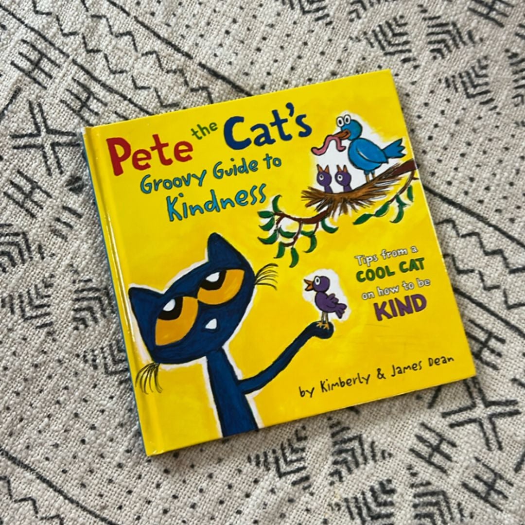 Pete the Cat's Groovy Guide to Kindness by Kimberly Dean