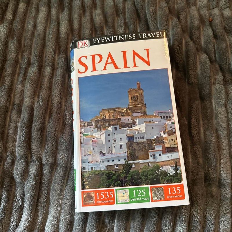 Eyewitness Travel Guide - Spain by Dorling Kindersley Publishing Staff