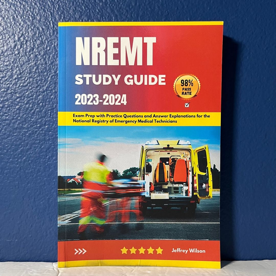 NREMT study guide 2023-2024: Exam Prep with Practice Questions and ...