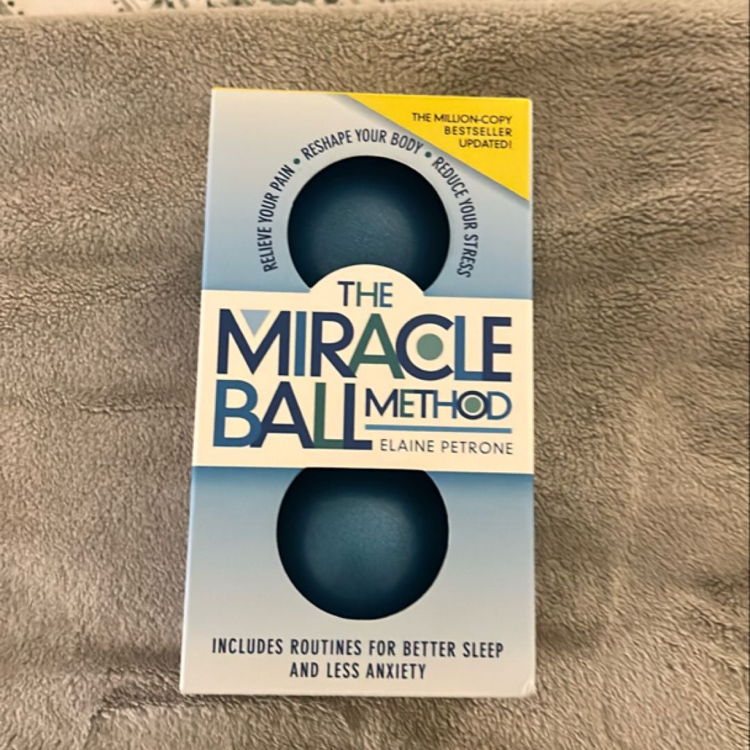 The Miracle Ball Method, Revised Edition by Elaine Petrone