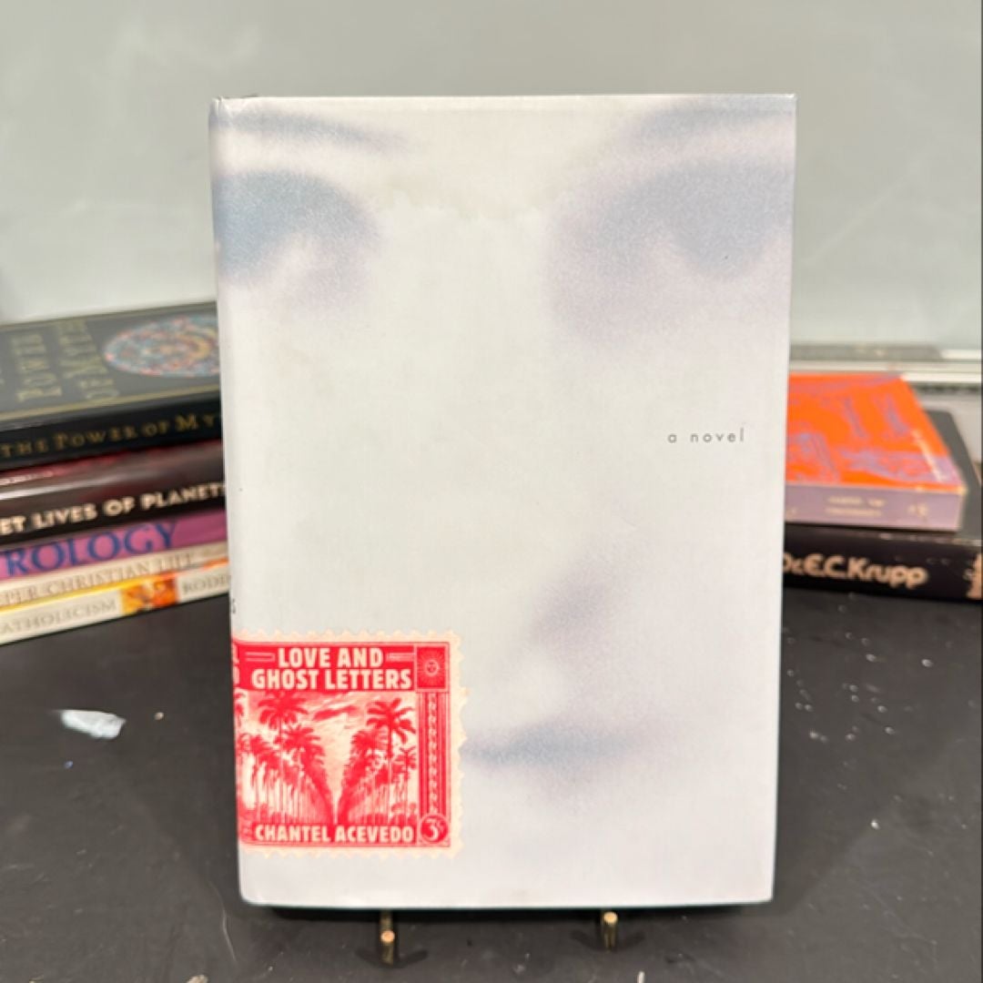 Love and Ghost Letters by Chantel Acevedo