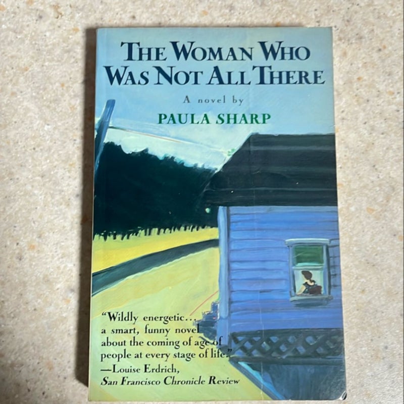 The Woman Who Was Not All There by Paula Sharp