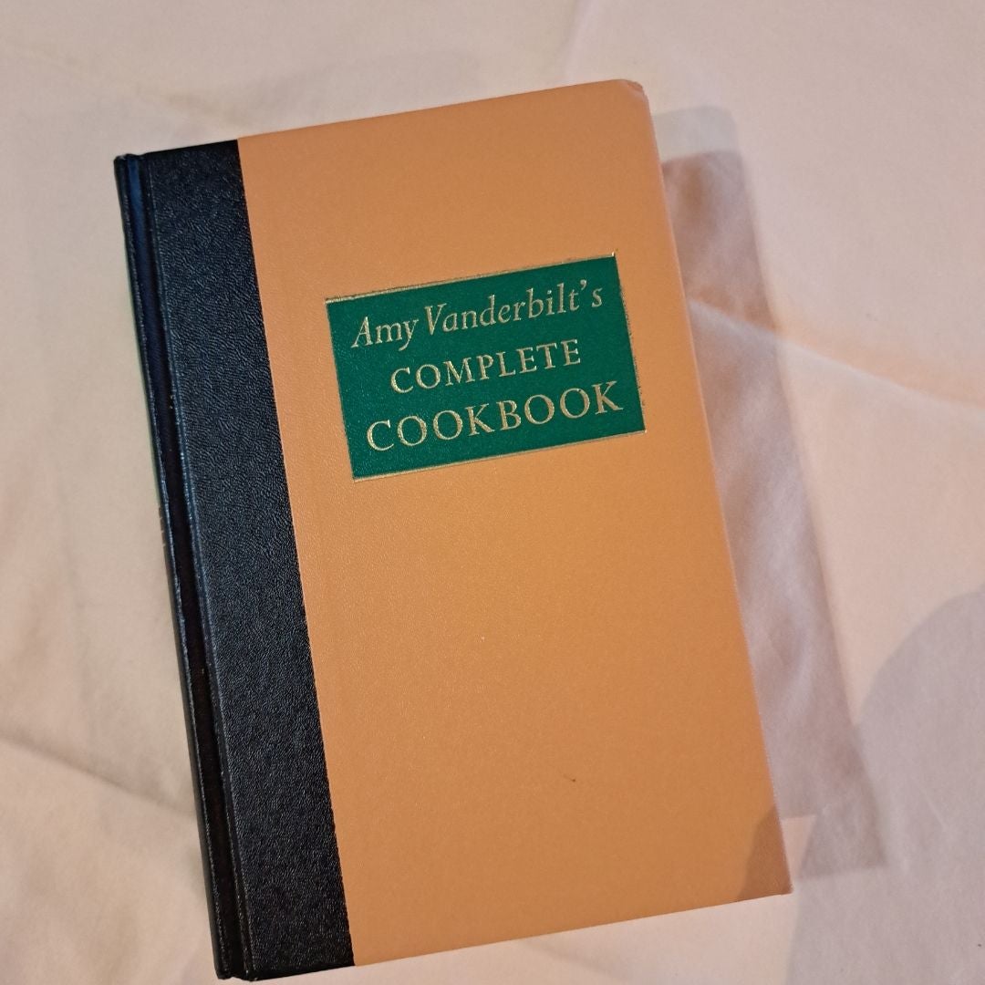 Amy Vandrrbilt's Complete Cookbook by Amy Vanderbilt; drawings by Andy ...