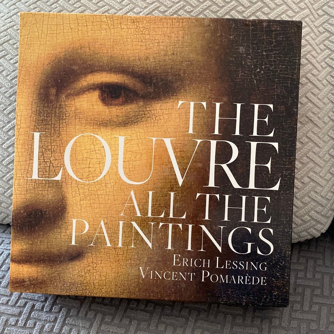 Louvre: All the Paintings by Anja Grebe, Erich Lessing, Vincent Pomarède