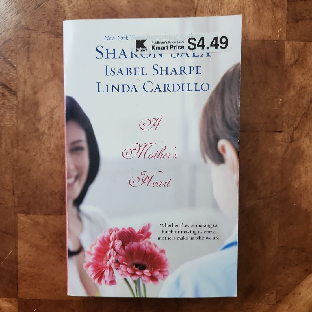 A Mother's Heart by Sharon Sala, Isabel Sharpe, Linda Cardillo