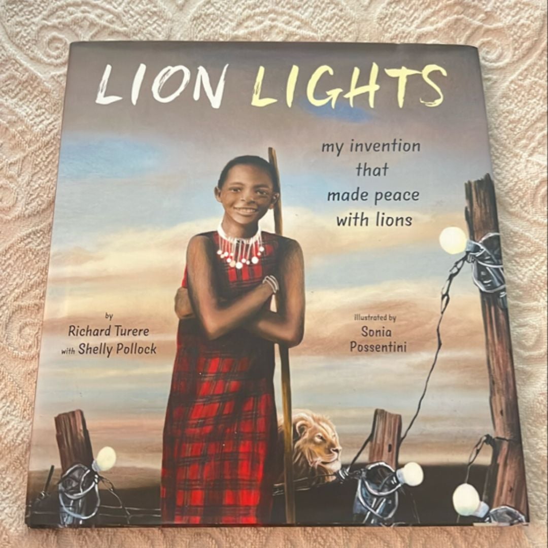 Lion Lights by Richard Turere, Shelly Pollock