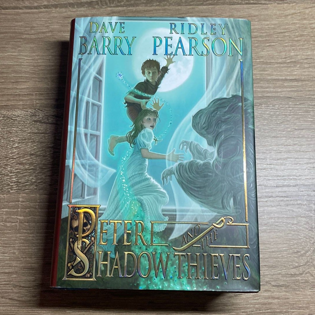 Peter and the Shadow Thieves by Dave Barry; Ridley Pearson; Greg Call ...