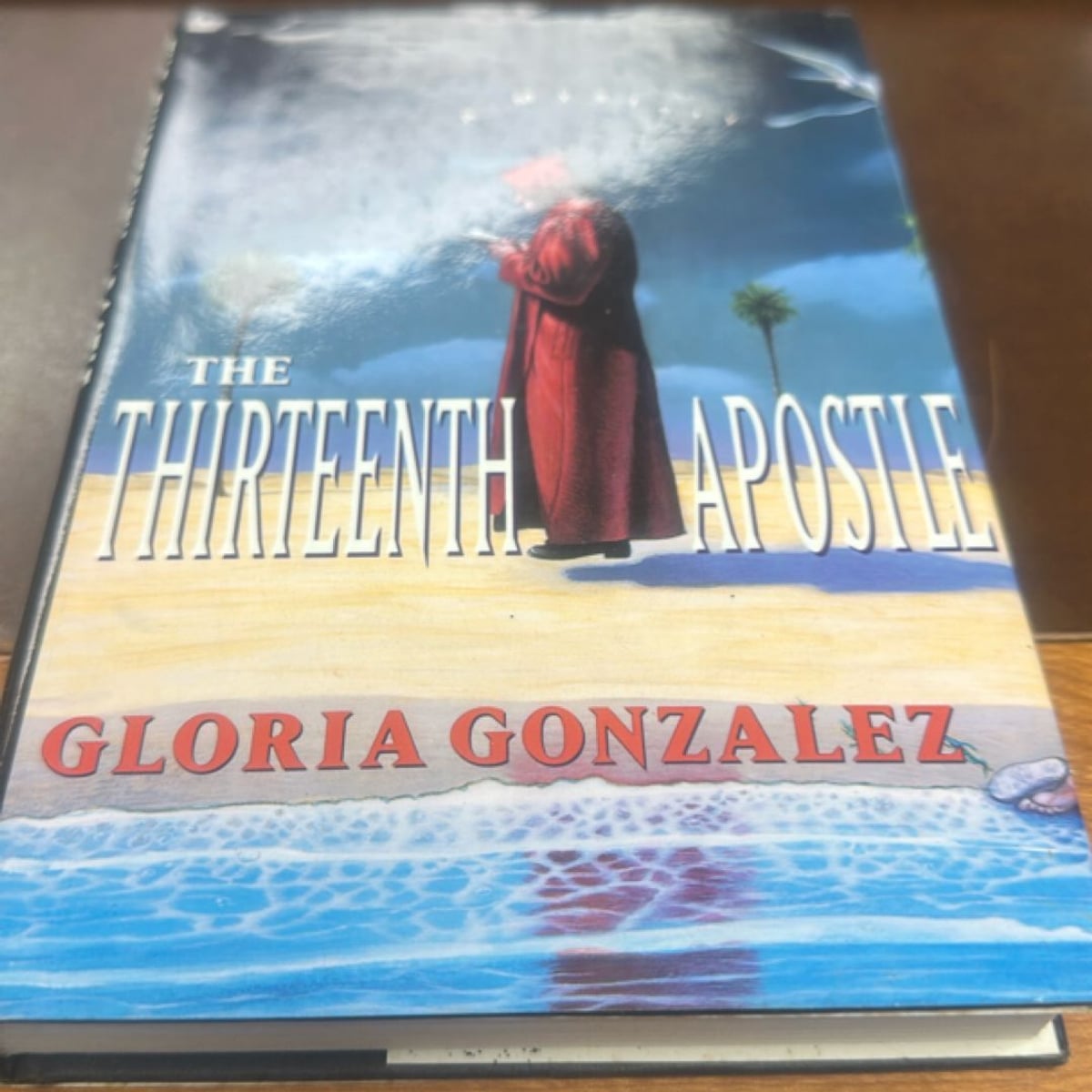 The Thirteenth Apostle by Gloria Gonzalez