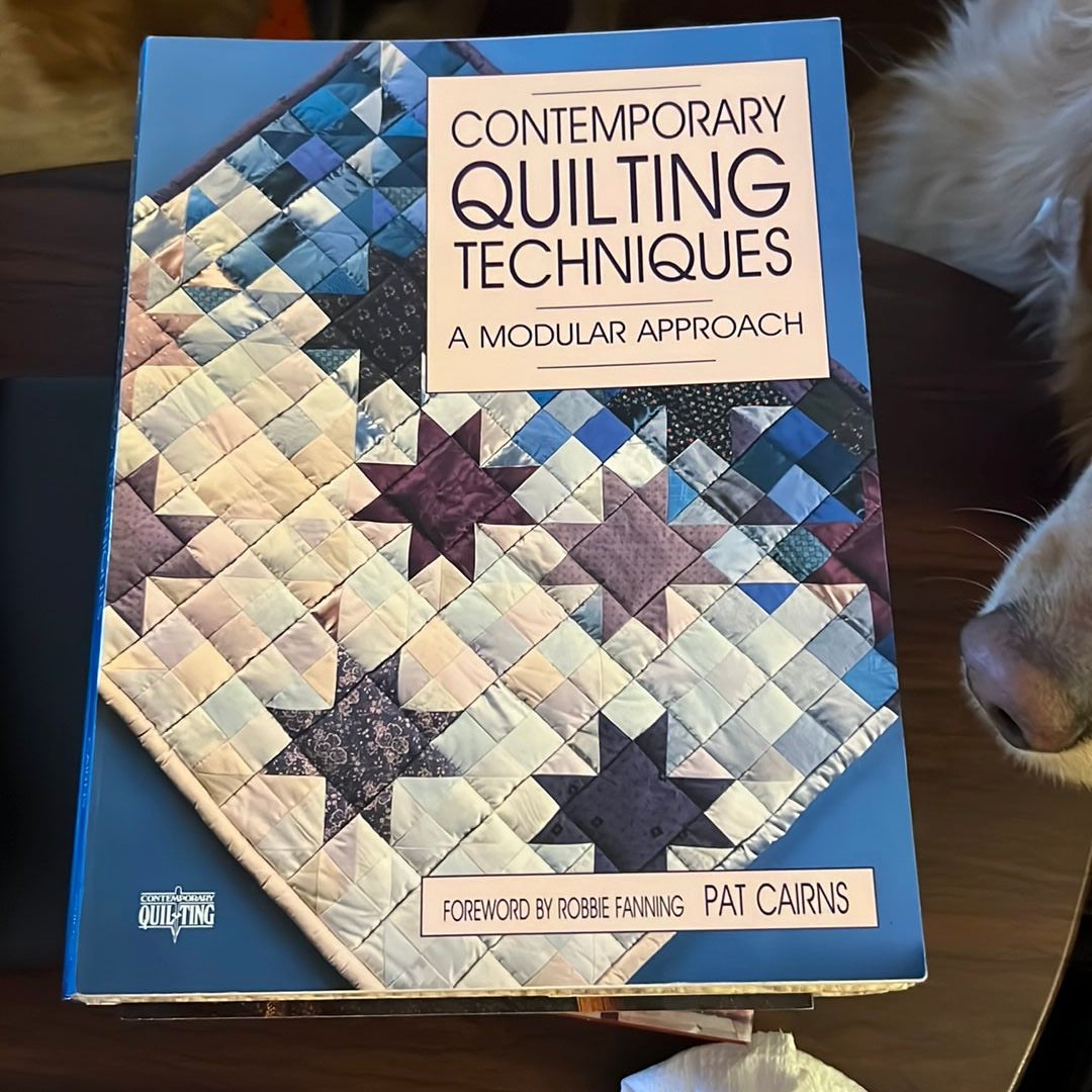 Contemporary Quilting Techniques by Patricia Cairns