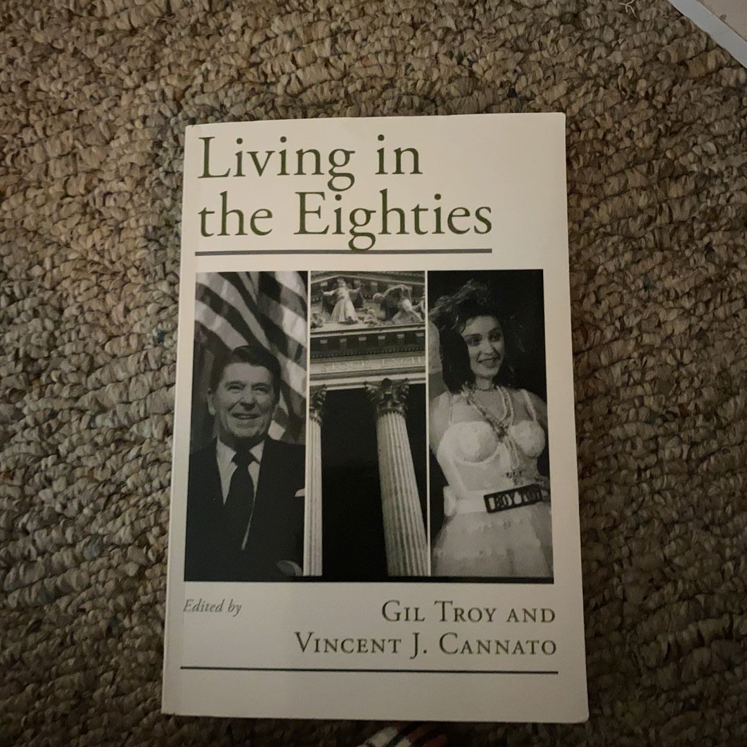 Living in the Eighties by Gil Troy