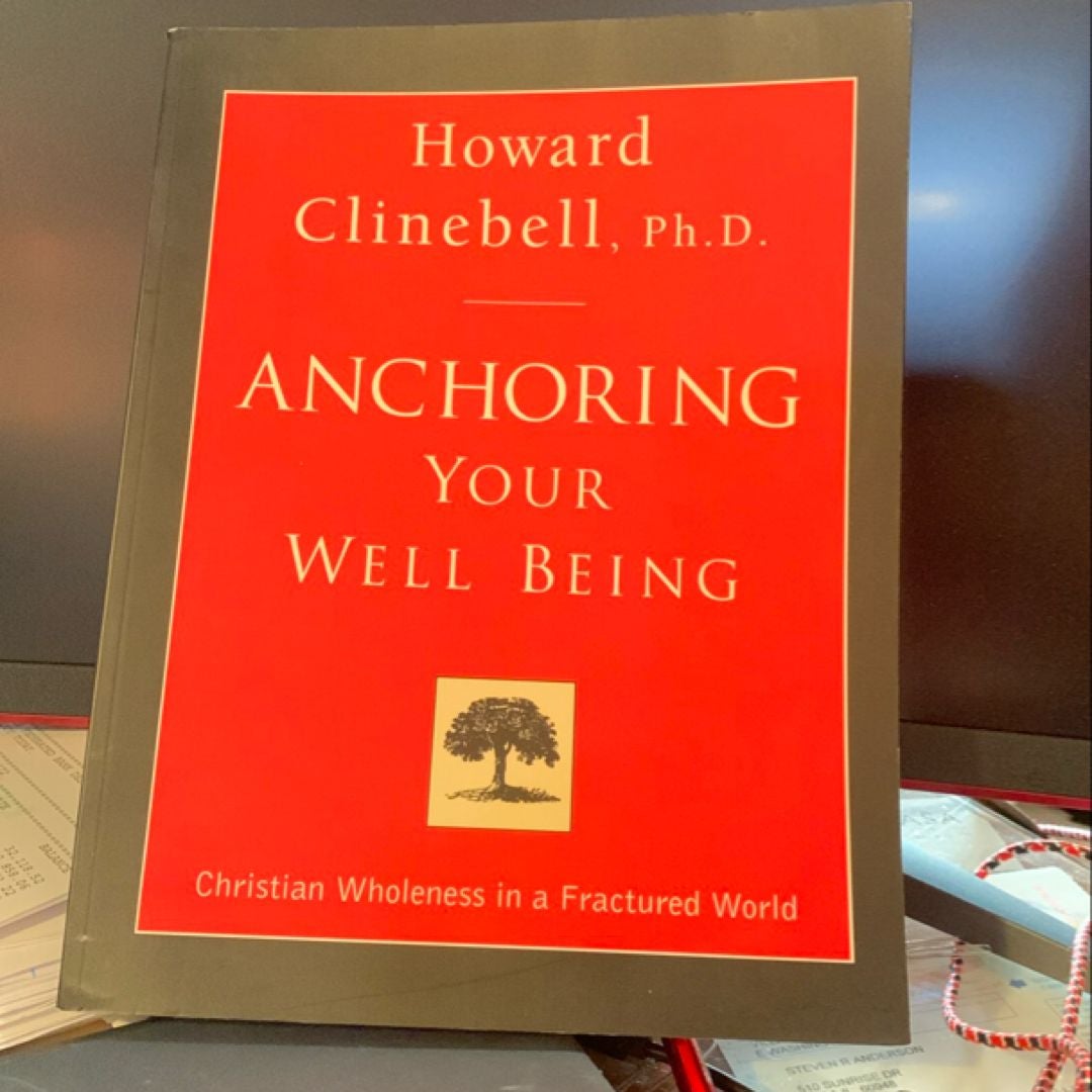 Anchoring Your Well Being by Howard J. Clinebell