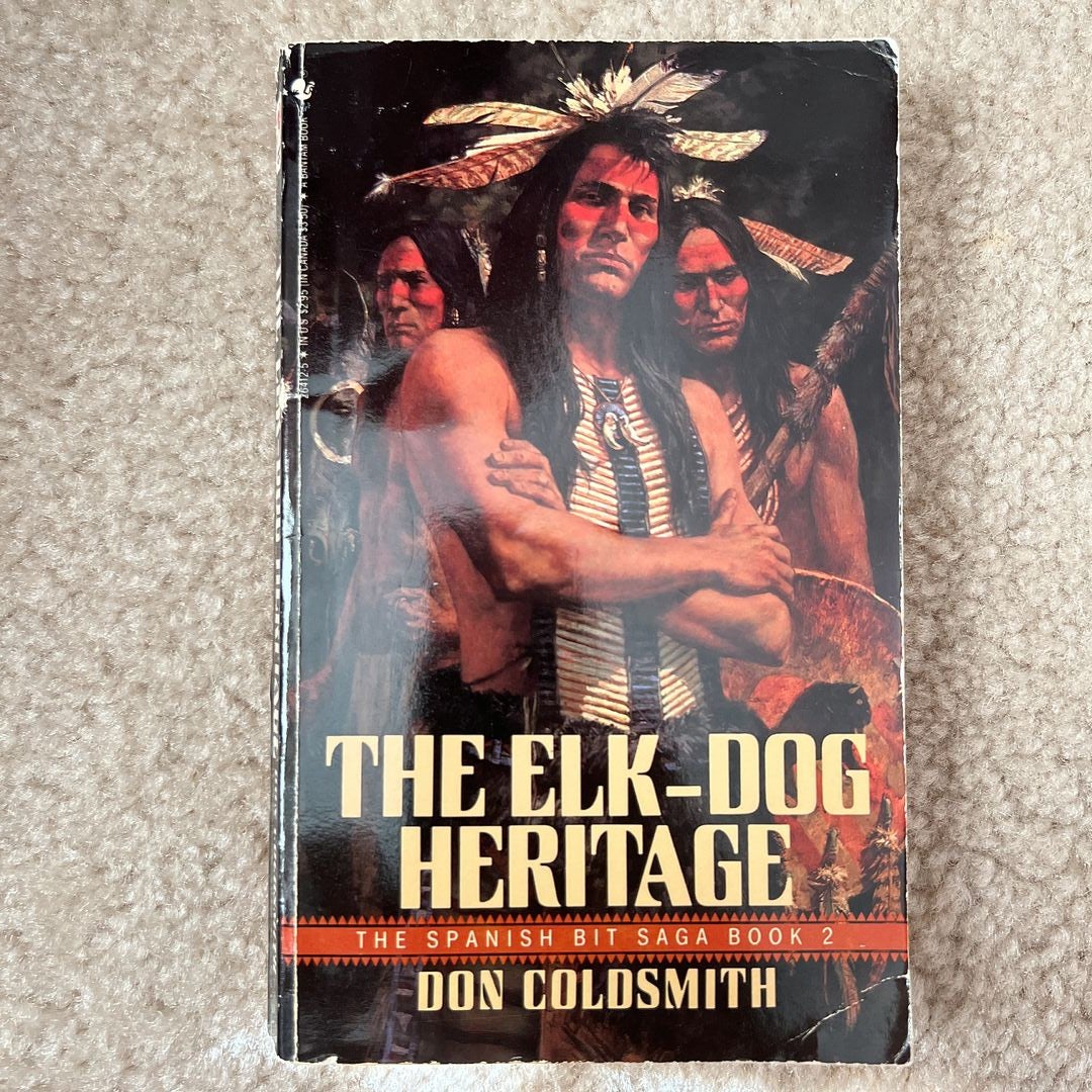 The Elk-Dog Heritage by Don Coldsmith