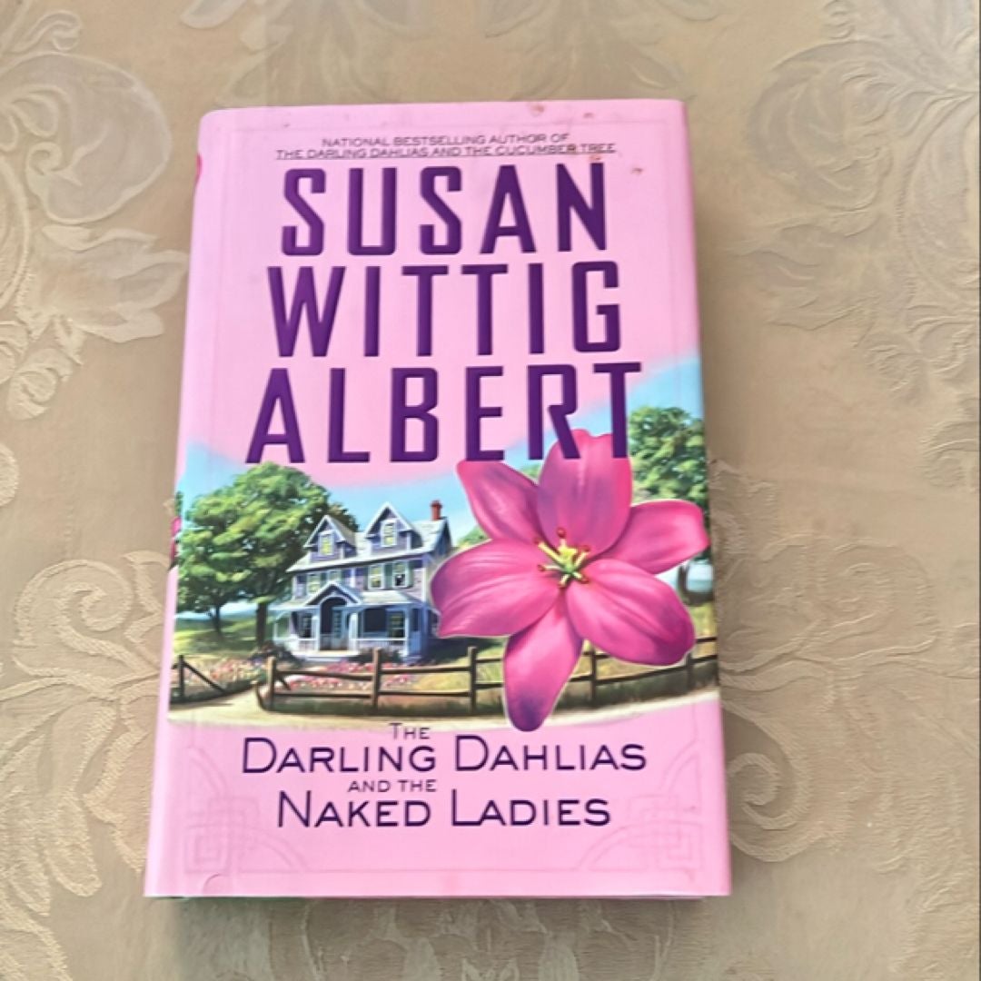 The Darling Dahlias and the Naked Ladies by Susan Wittig Albert