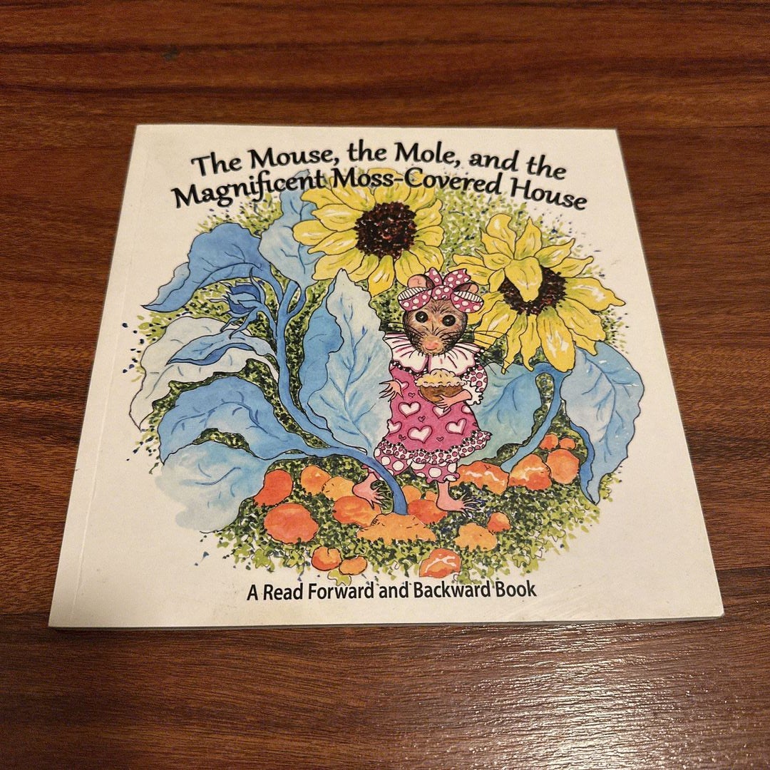 The Mouse, the Mole, and the Magnificent Moss-Covered House by C. J ...