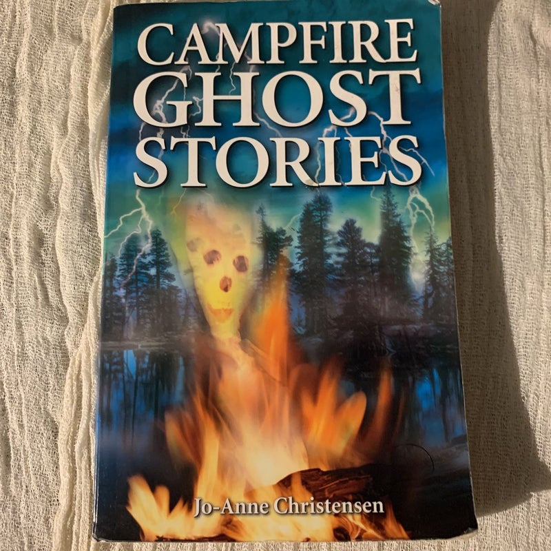 Campfire Ghost Stories by Jo-Anne Christensen