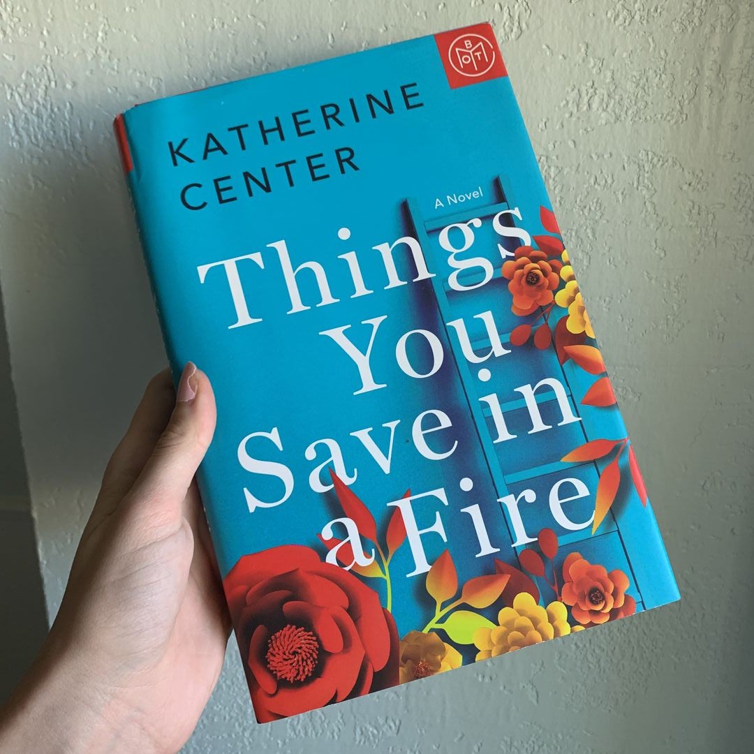 Things You Save in a Fire by Katherine Center