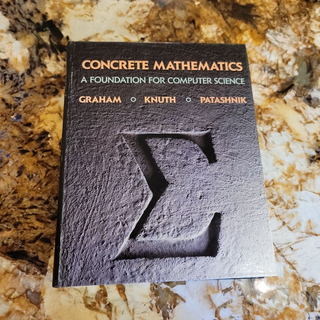 Concrete Mathematics by Ronald L. Graham, Donald E. Knuth, Oren Patashnik