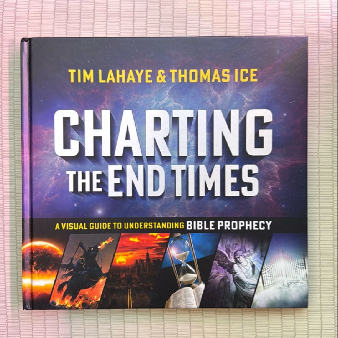 Charting the End Times by Tim LaHaye, Thomas Ice