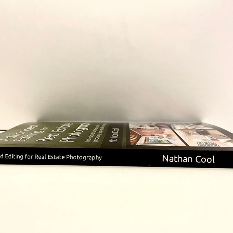 Advanced Editing for Real Estate Photography by Nathan Cool, Paperback ...