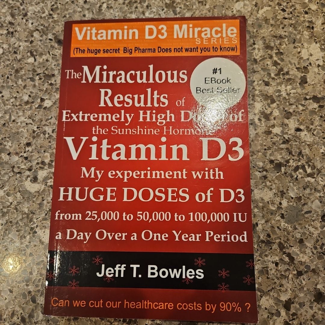 The Miraculous Results of Extremely High Doses of the Sunshine Hormone ...