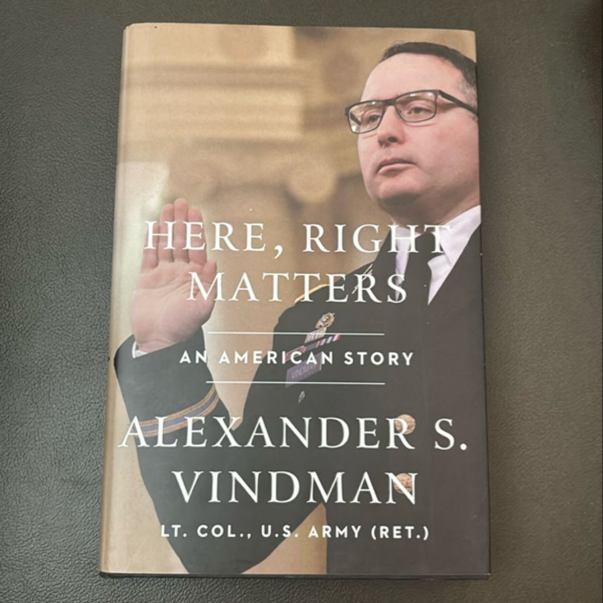 Here, Right Matters by Alexander Vindman