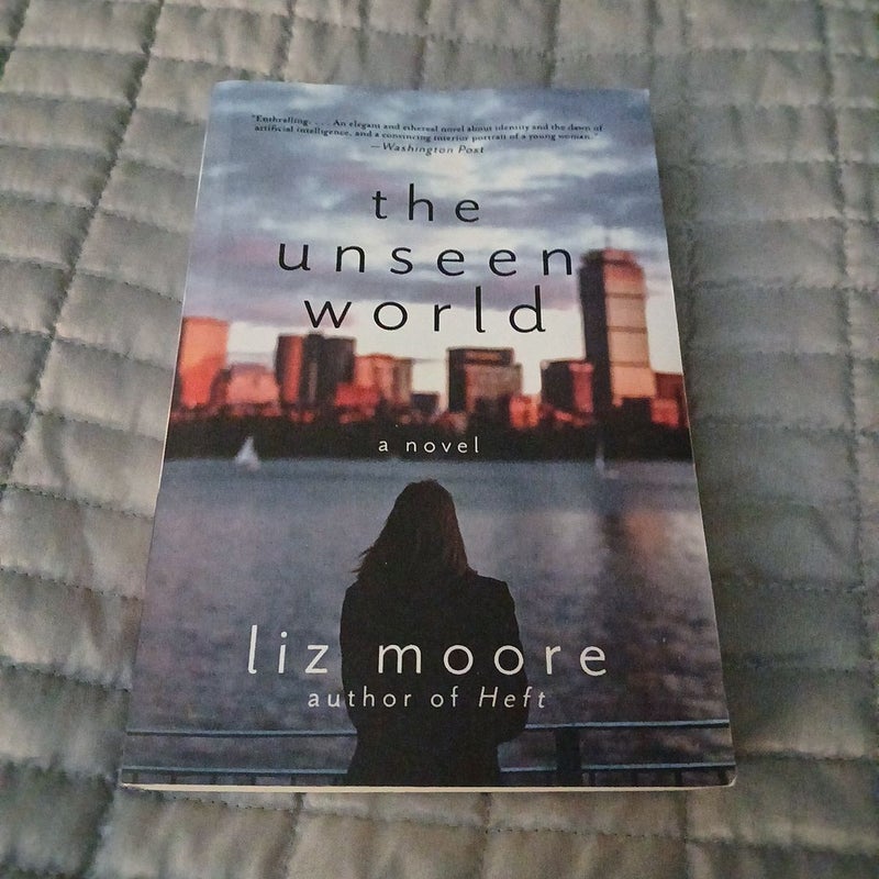 The Unseen World by Liz Moore