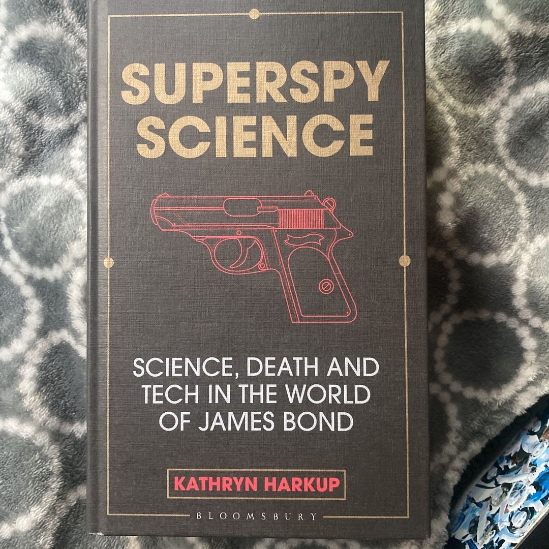 Superspy Science by Kathryn Harkup