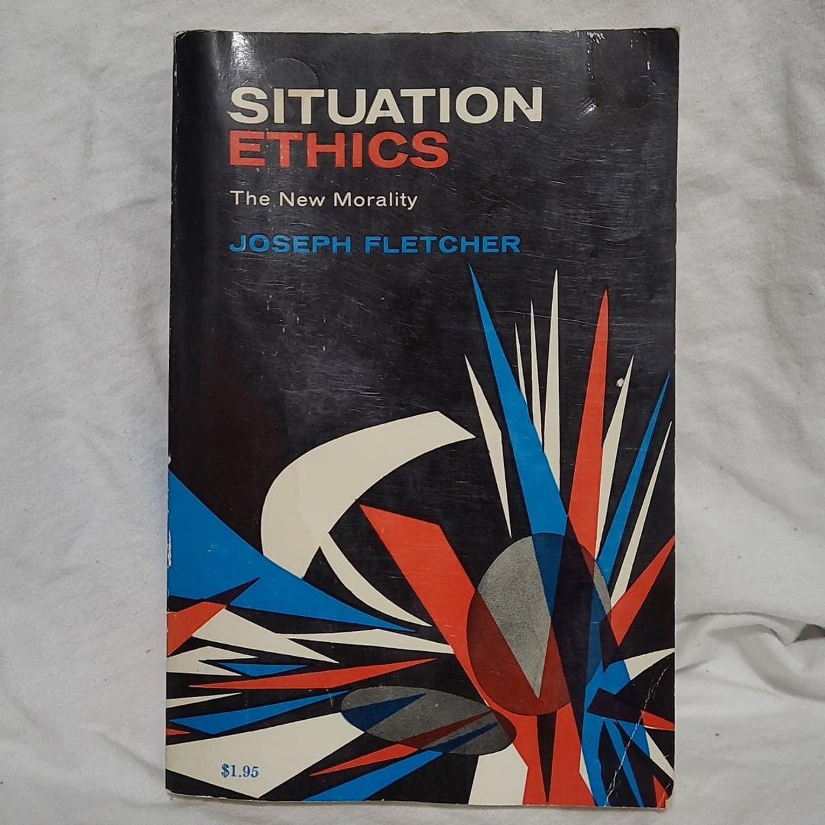 Situation Ethics by Joseph Fletcher