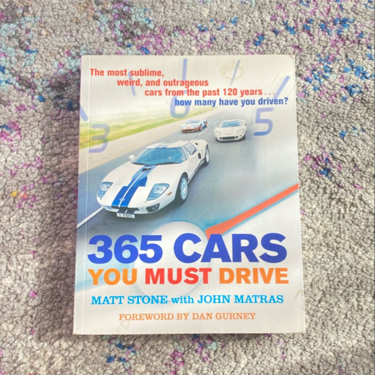 365 Cars You Must Drive by Matt Stone, John Matras, Dan Gurney