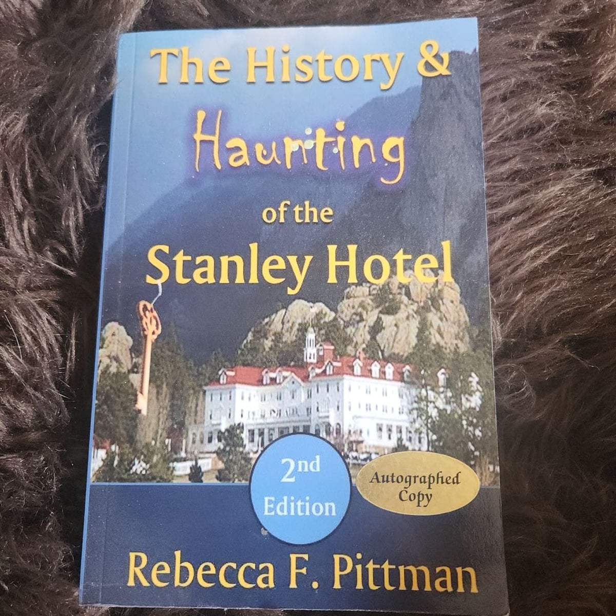 The History and Haunting of the Stanley Hotel, 2nd Edition by Rebecca F ...