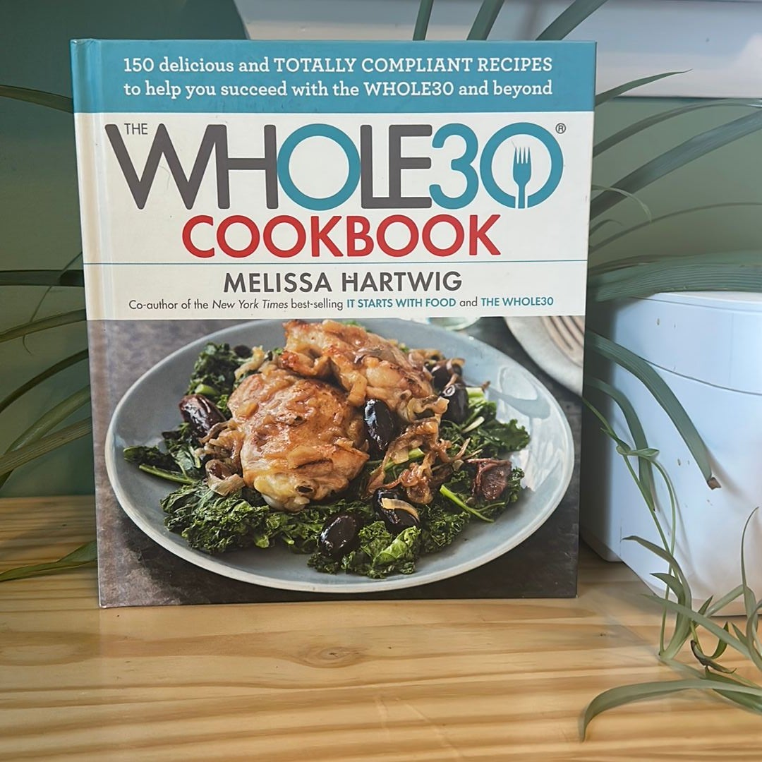 The Whole30 Cookbook by Melissa Hartwig Urban, Melissa Hartwig Urban