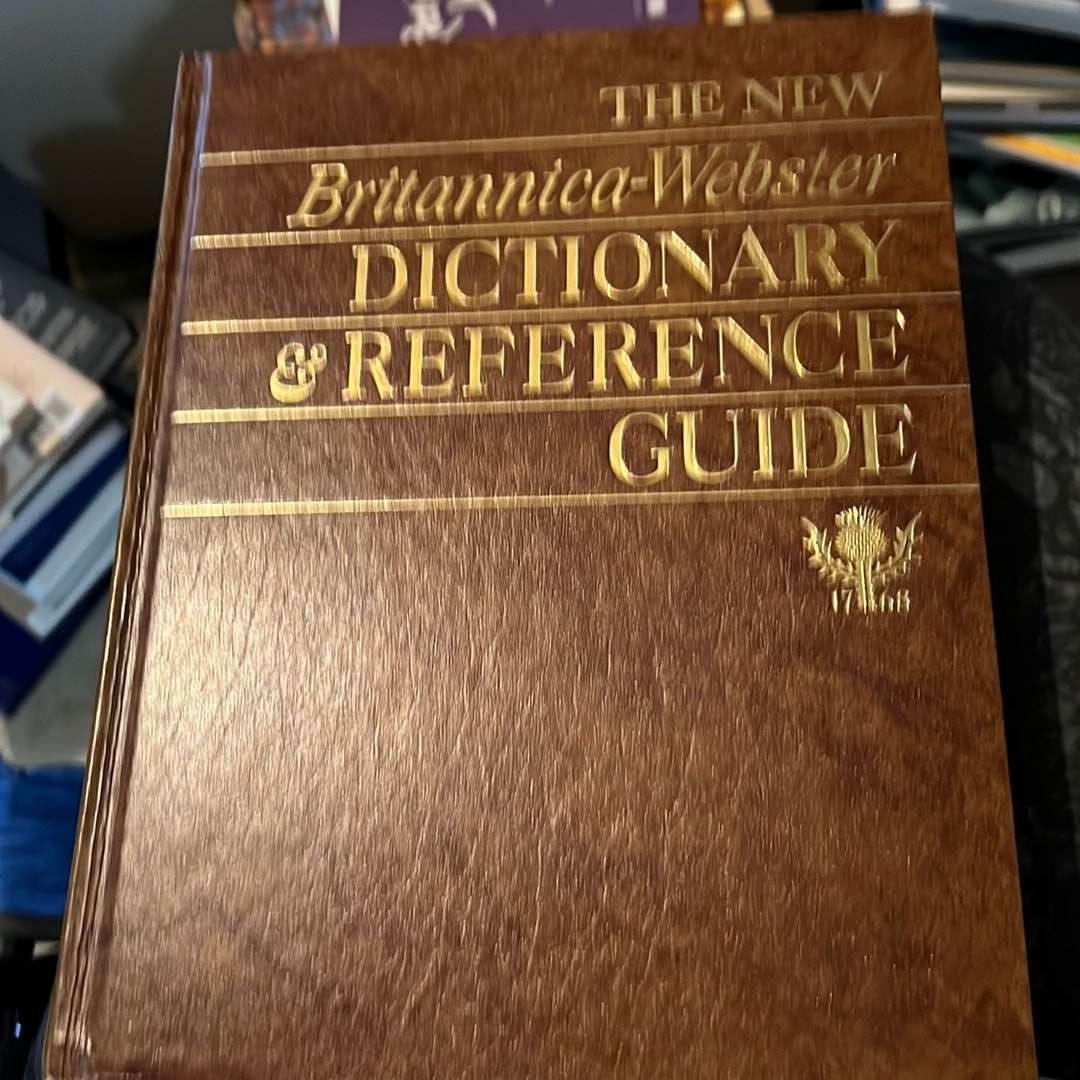 The New Britannica/Webster Dictionary and Reference Guide by ...