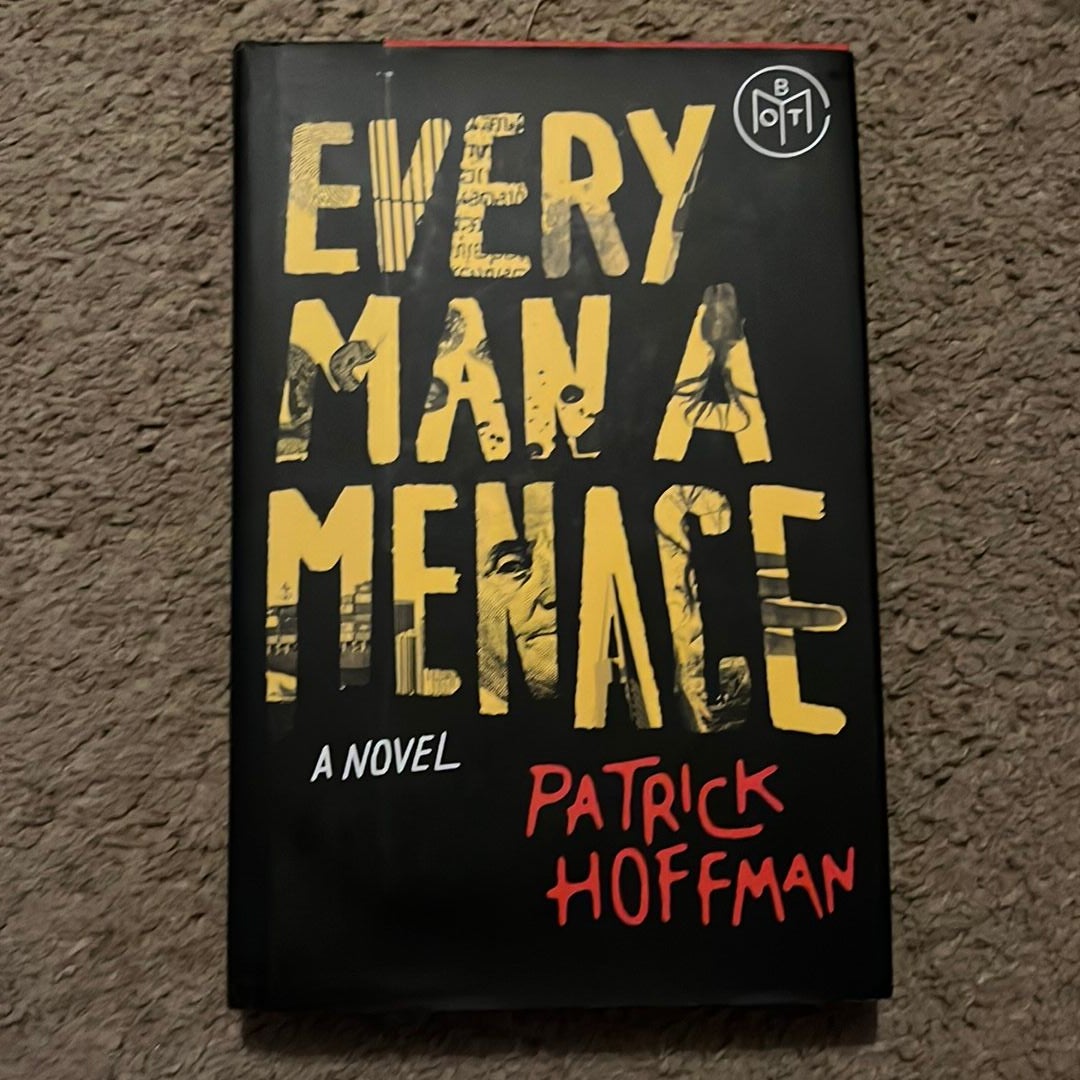 Every Man a Menace by Patrick Hoffman