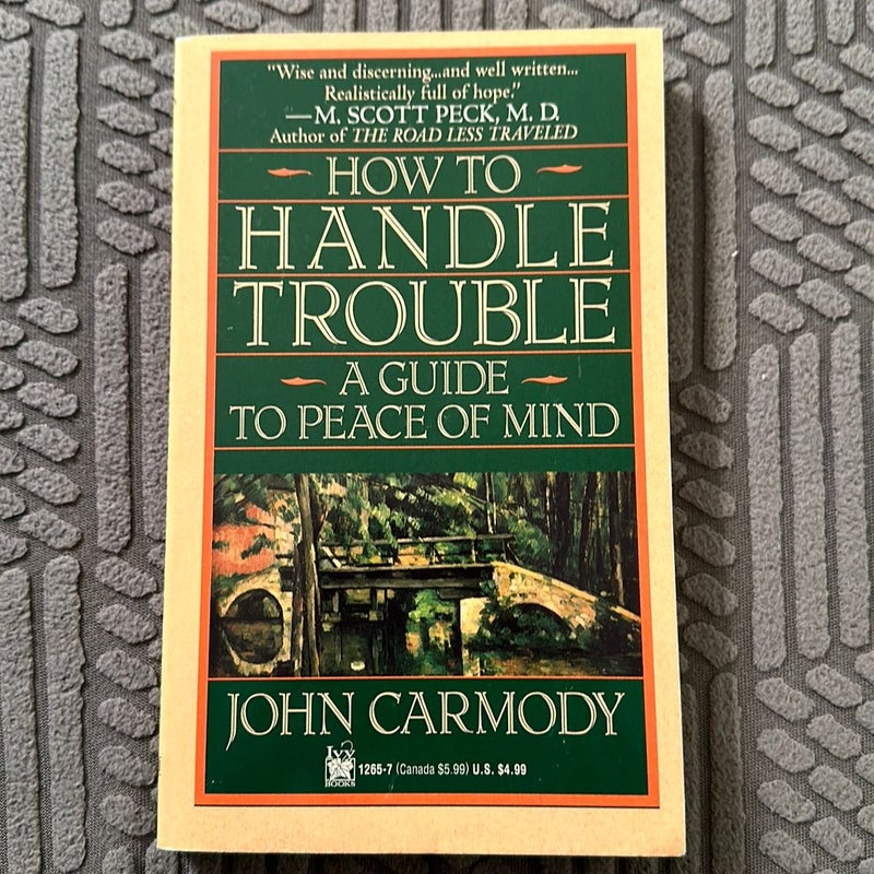 How to Handle Trouble by John Carmody