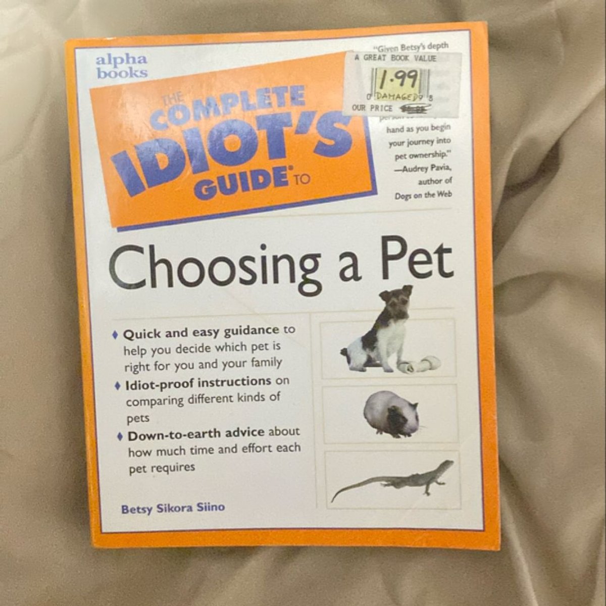 The Complete Idiot's Guide to Choosing a Pet by Betsy Sikora-Siino