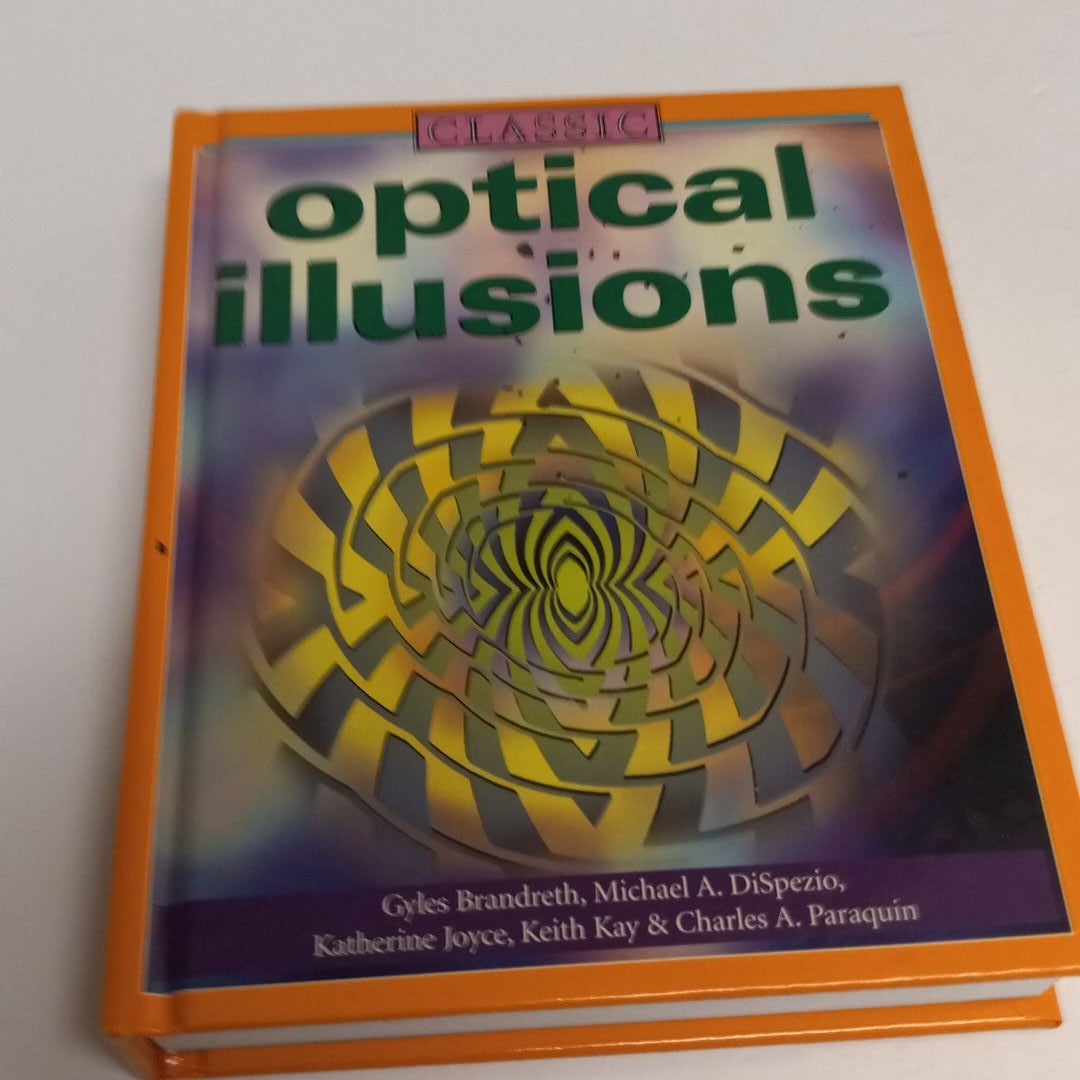 Classic Optical Illusions by Gyles Brandreth, Michael A. DiSpezio ...