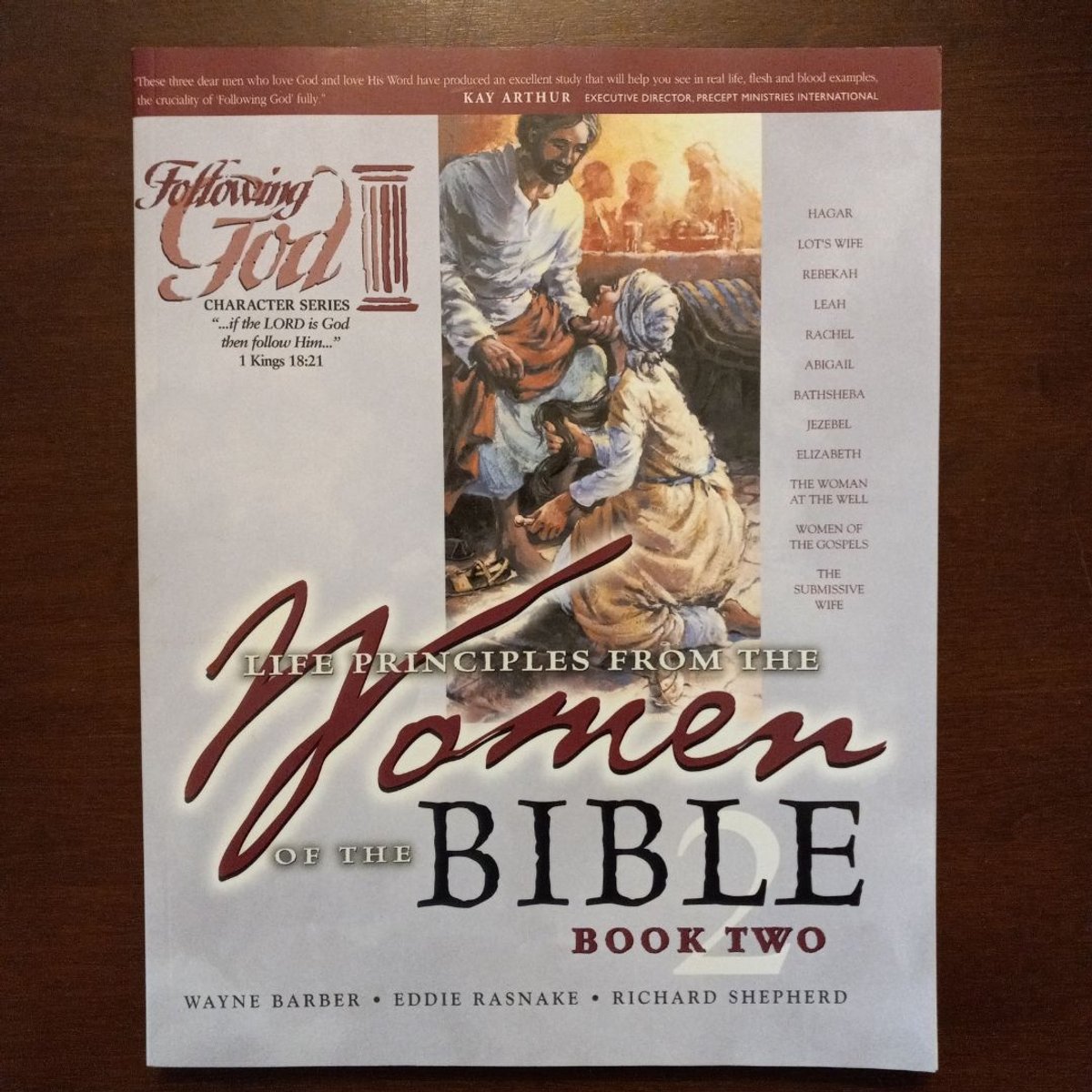 Women of the Bible by Wayne Barber, Eddie Rasnake, Richard Shepherd