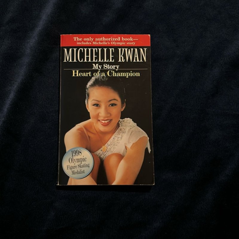 Michelle Kwan, Heart of a Champion by Michelle Kwan, Laura M. James