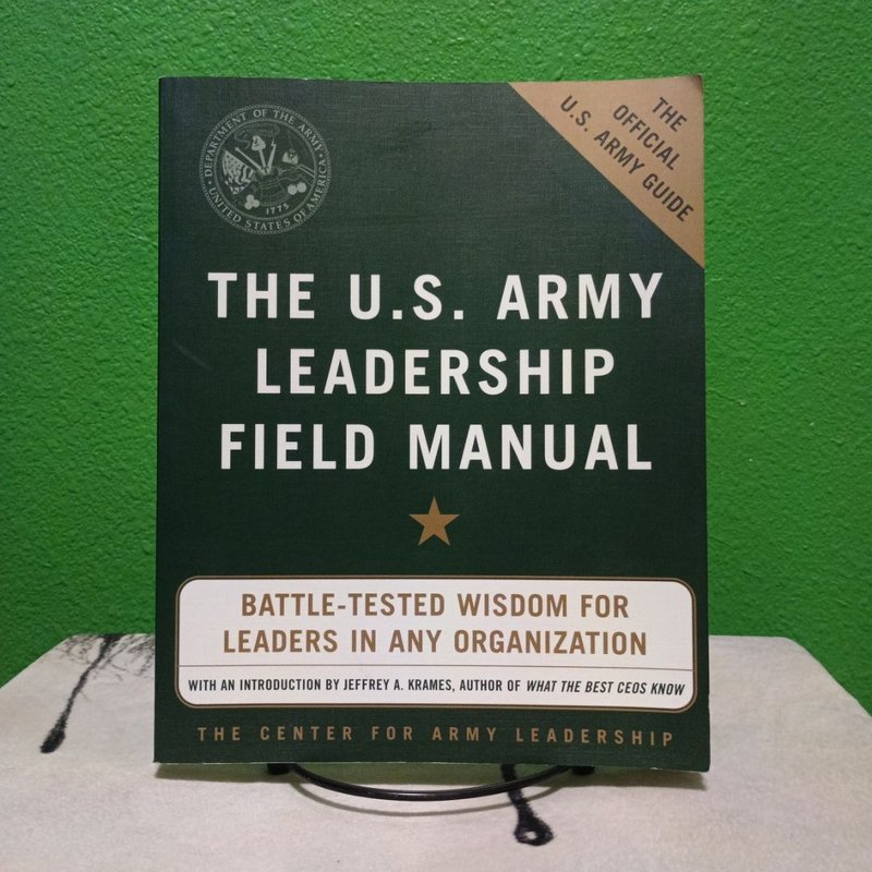 The U. S. Army Leadership Field Manual by The Center for Army Leadership